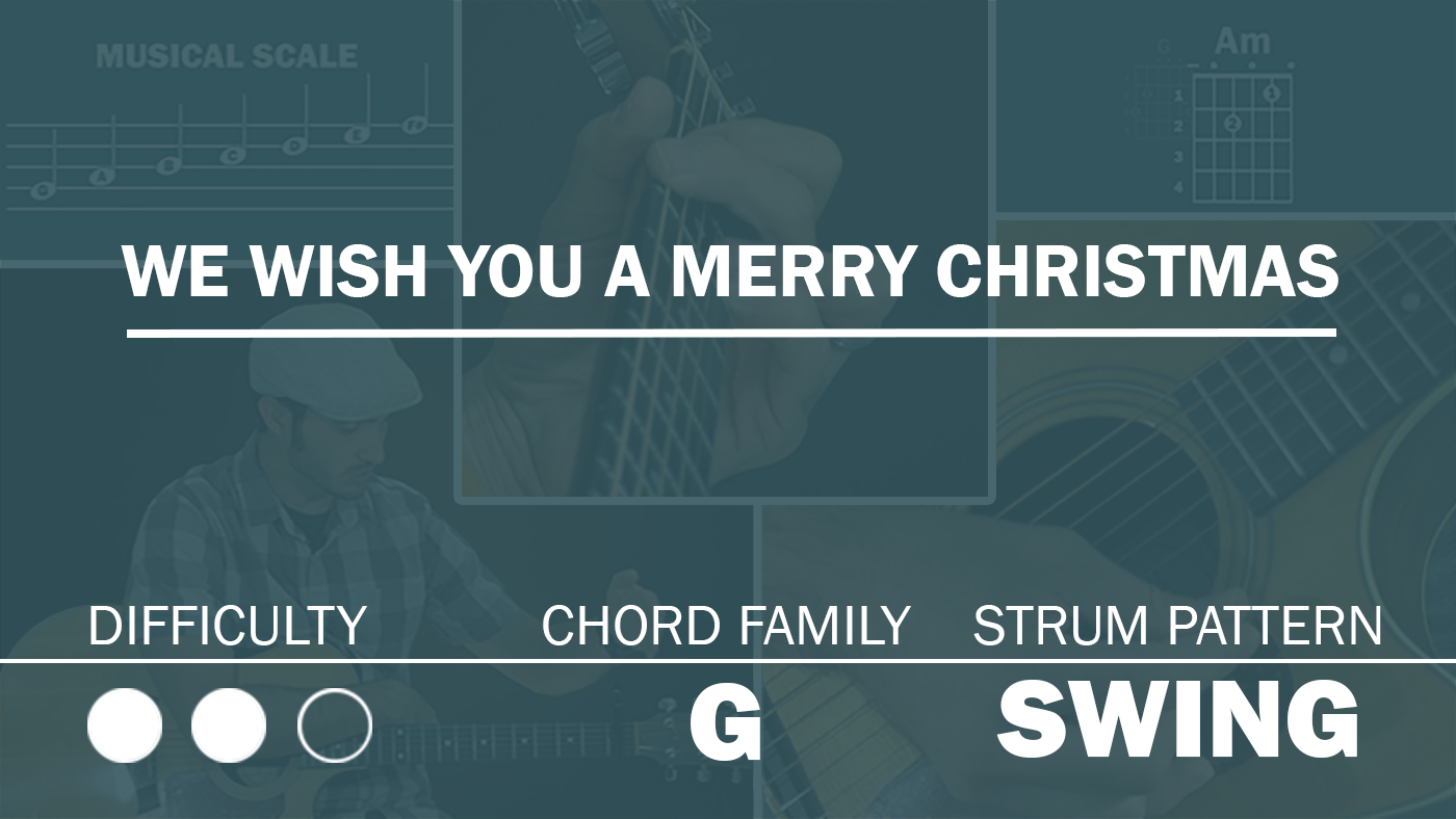 We Wish You A Merry Christmas | Simplified Guitar
